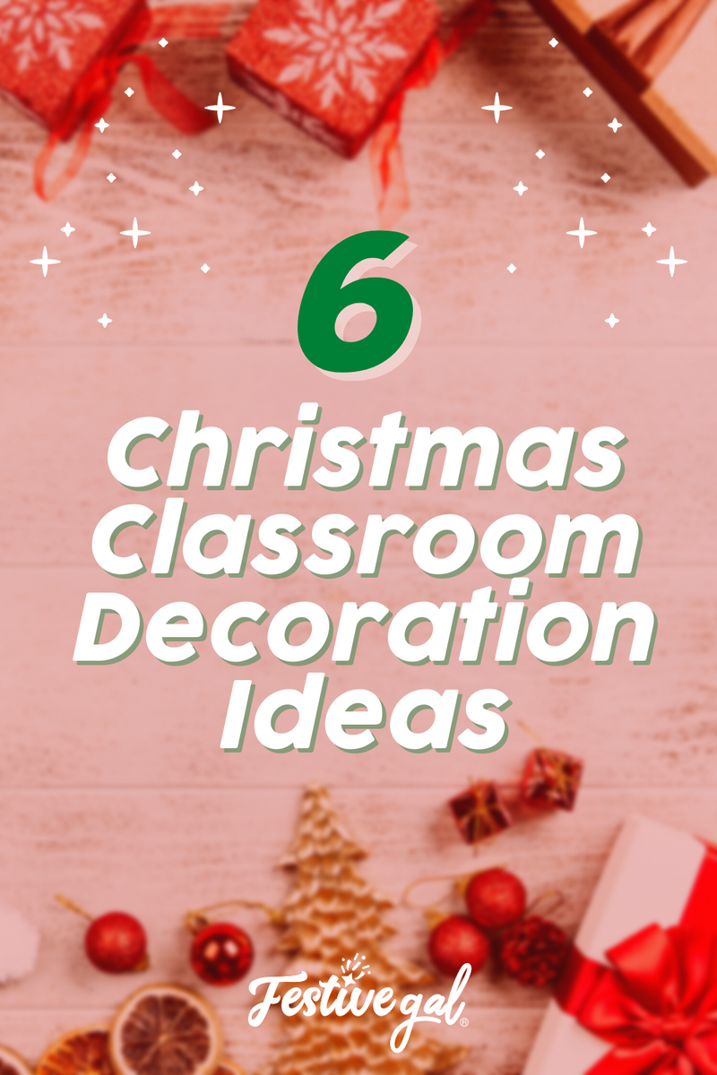 Christmas Classroom Decoration Ideas for Teachers – Festive Gal