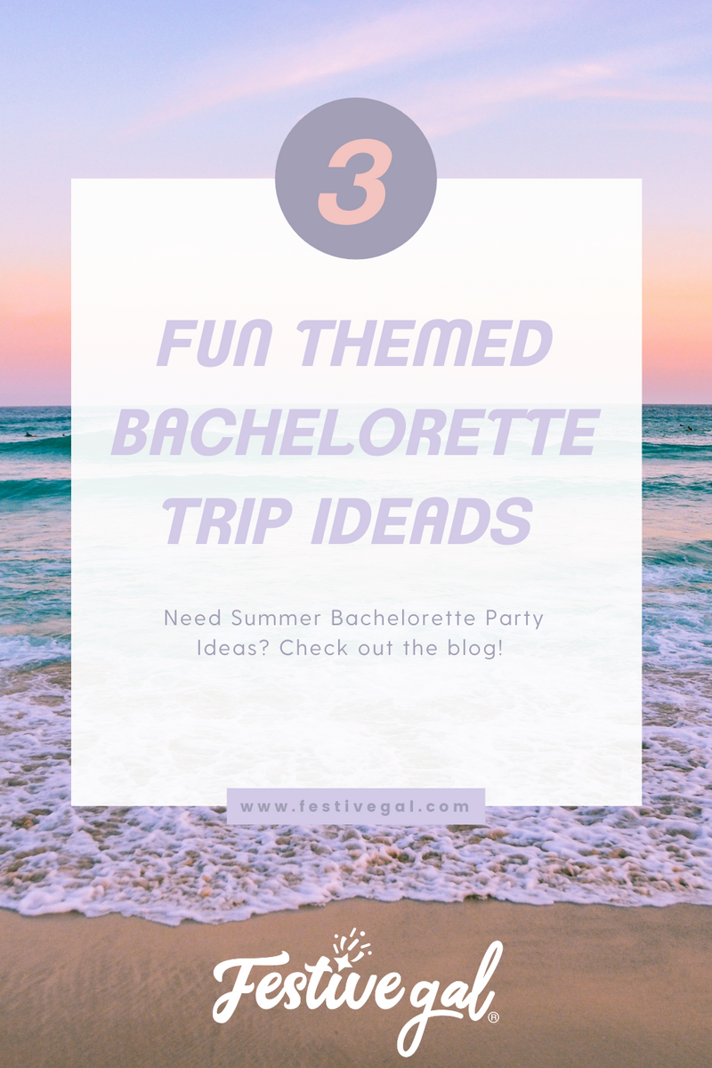 3 Summer Bachelorette Party Theme Ideas – Festive Gal